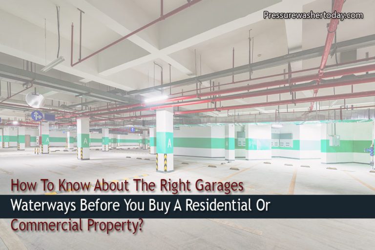 How To Know About The Right Garages Waterways